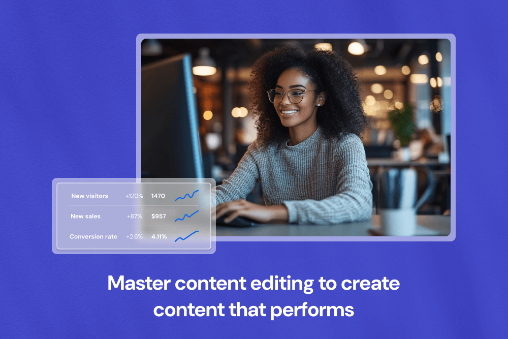 Content editing: A guide to creating better...