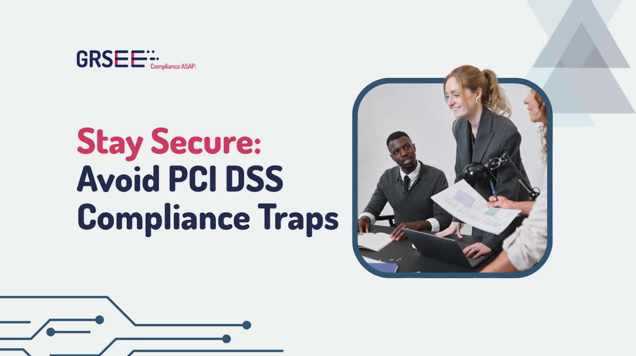 How to Avoid These Five PCI-DSS Pitfalls| GRSee