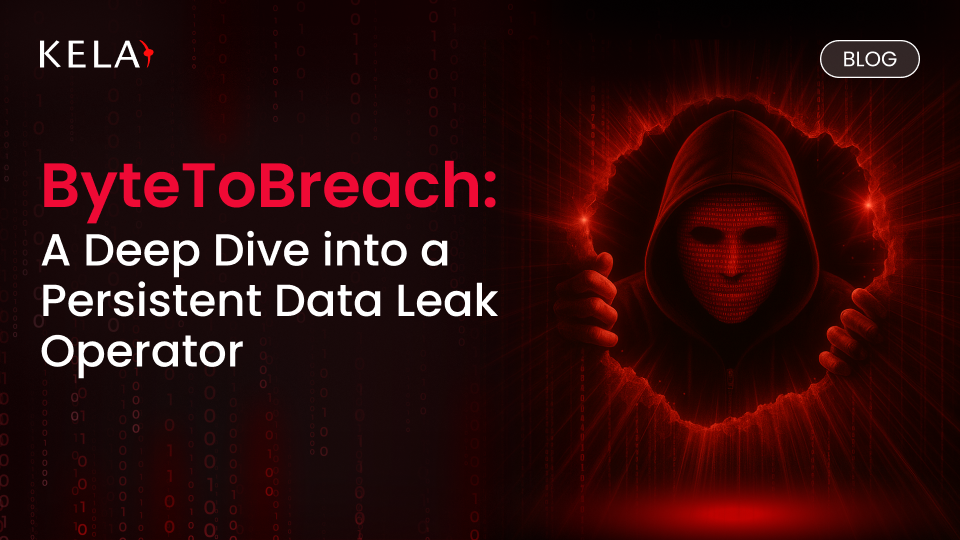 Unmasking ByteToBreach with KELA Cyber