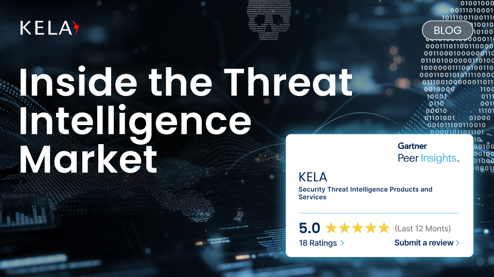 Inside the Threat Intelligence Market | KELA Cyber