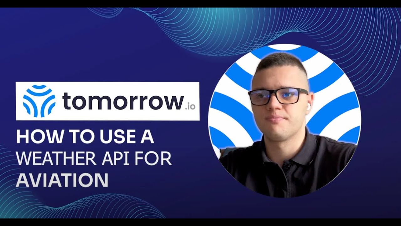 How to Use Weather API for Aviation | Tomorrow.io FAQ