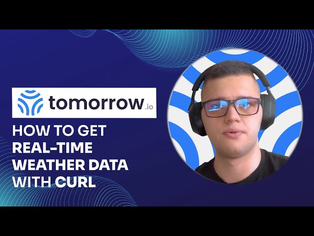 How to Get Real-Time Weather Data | Tomorrow.io FAQ