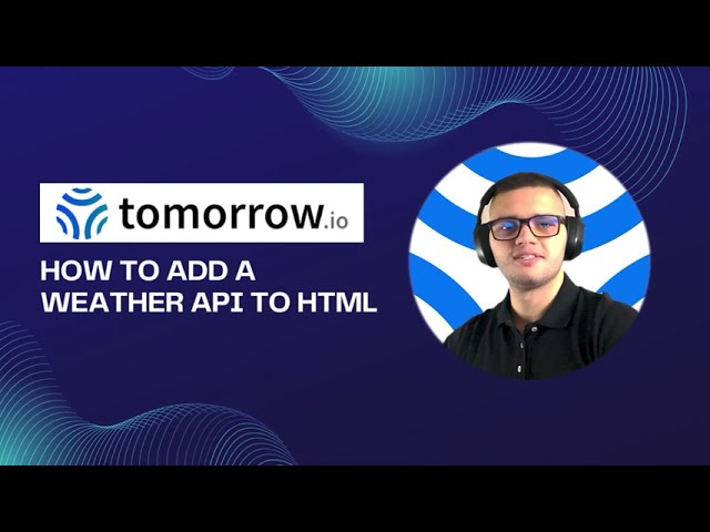 How To Add A Weather Api To Html Faq 1047